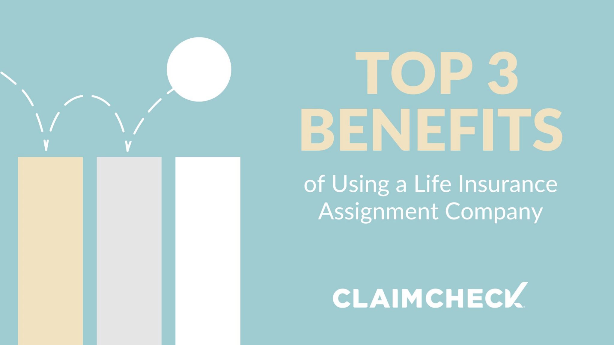 Top 3 Benefits of Using a Life Insurance Assignment Company – ClaimCheck