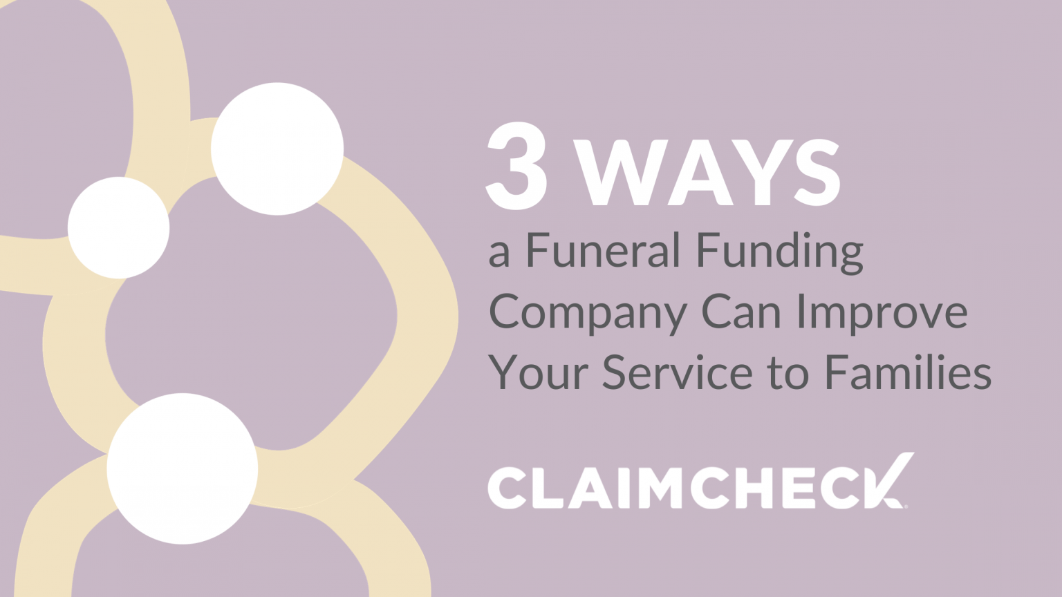 3 Ways a Funeral Funding Company Can Improve Your Service to Families ...