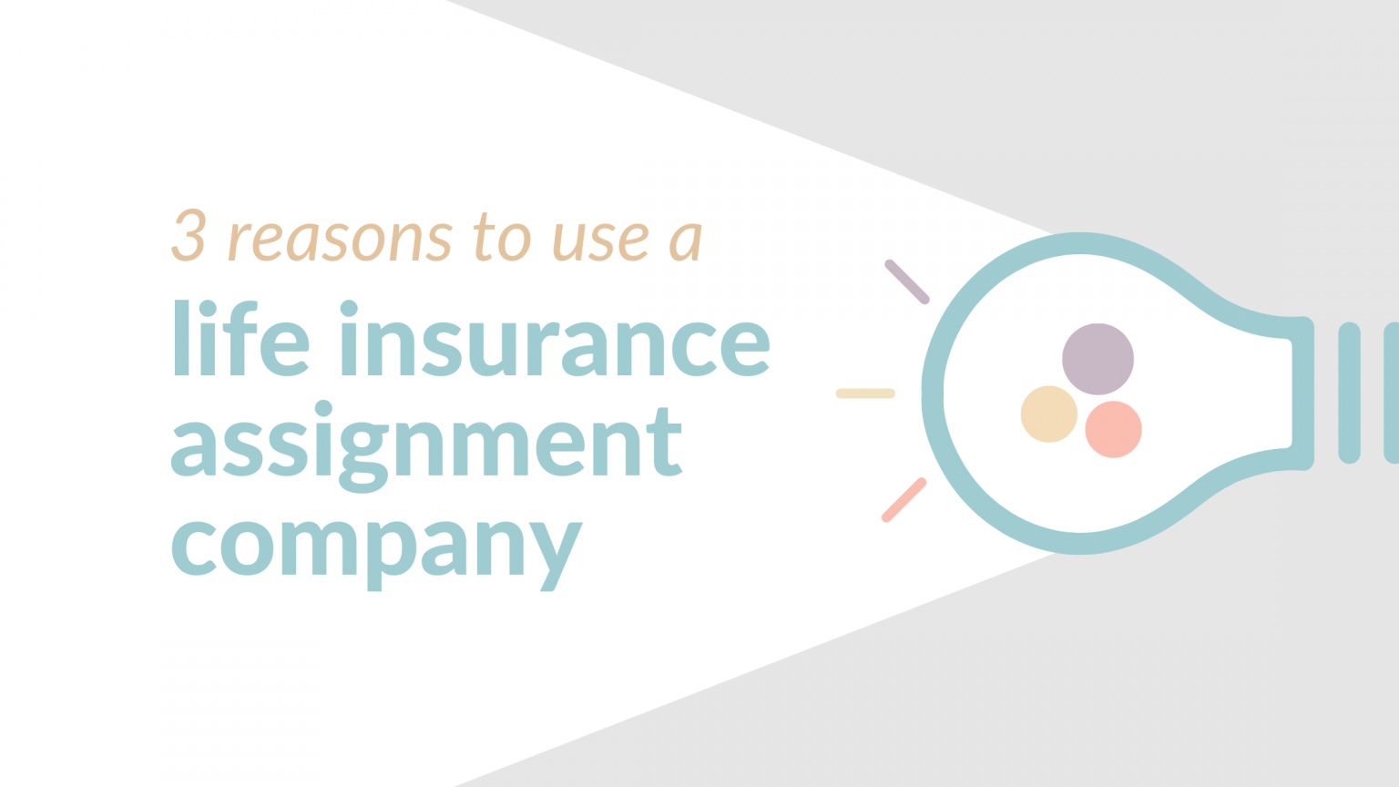 3 Reasons to Use a Life Insurance Assignment Company – ClaimCheck